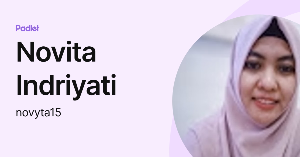 Novita Indriyati (novyta15) profile | Padlet