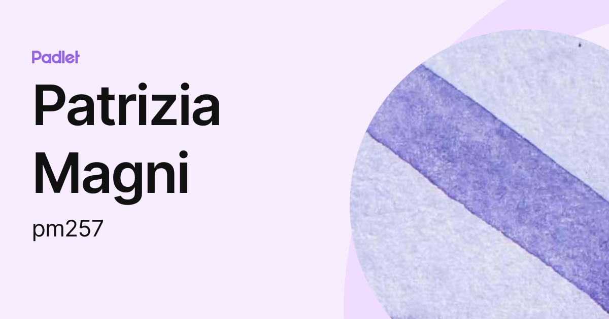 Patrizia Magni (pm257) profile | Padlet