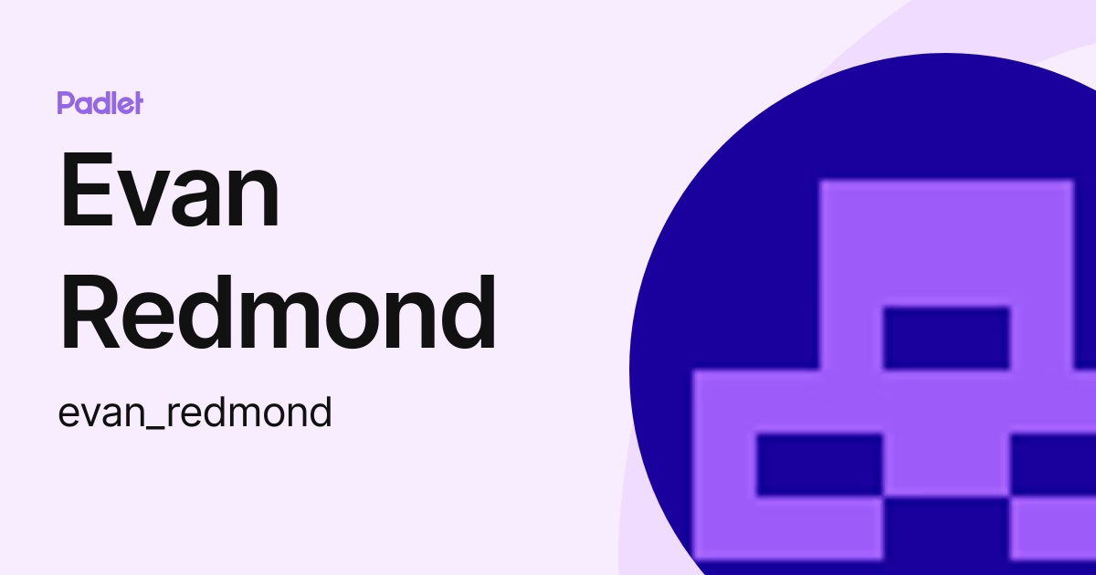 Evan Redmond (evan_redmond) profile | Padlet