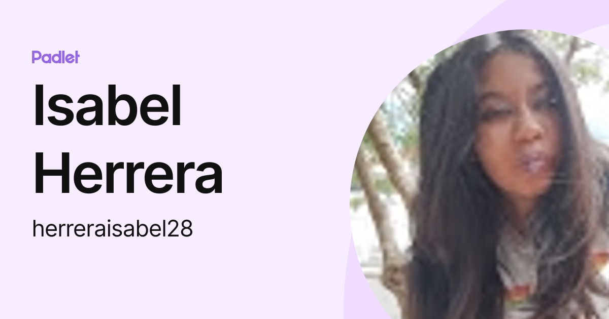 Isabel Herrera (herreraisabel28) profile | Padlet