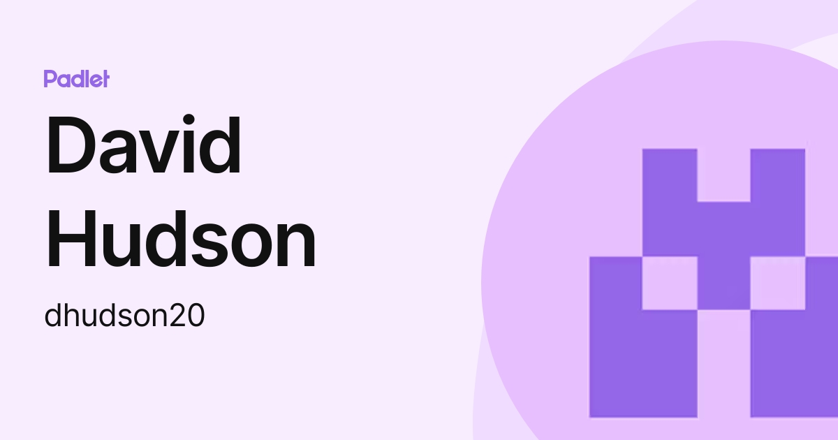 David Hudson (dhudson20) profile | Padlet