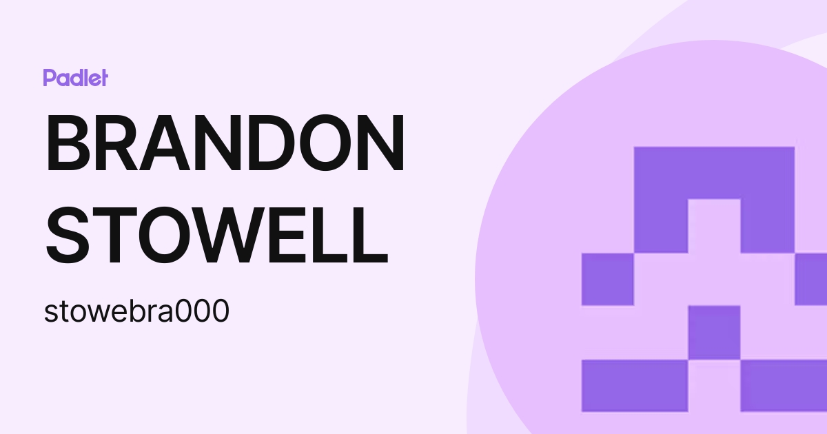 BRANDON STOWELL (stowebra000) profile | Padlet