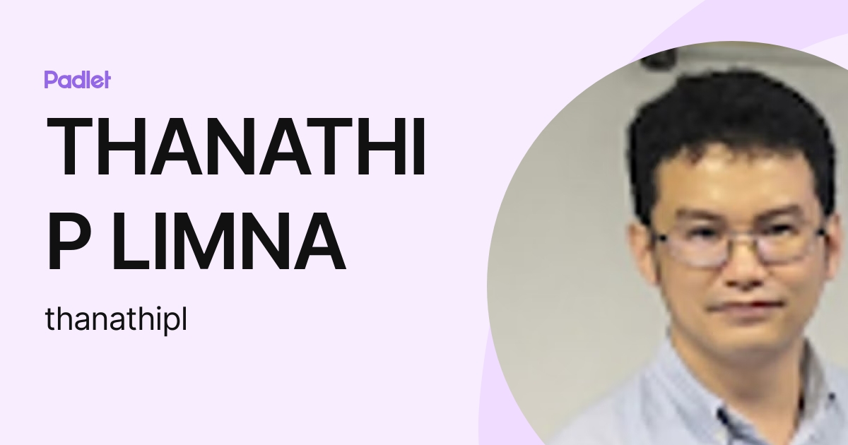 THANATHIP LIMNA (thanathipl) profile | Padlet