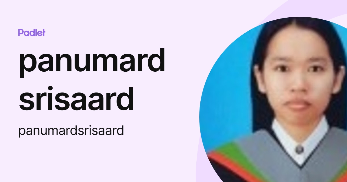 panumard srisaard (panumardsrisaard) profile | Padlet