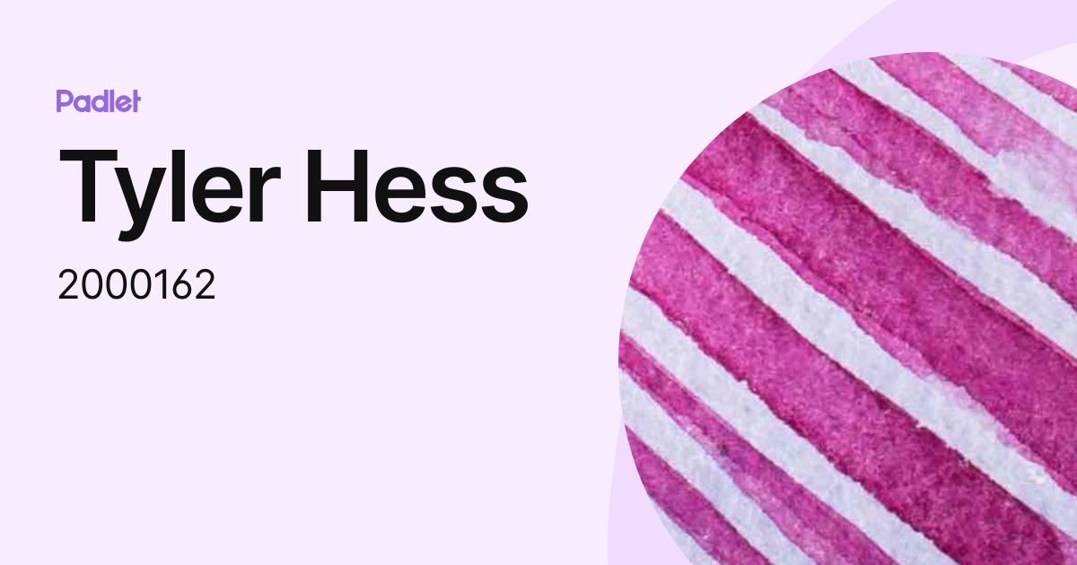 Tyler Hess (2000162) profile | Padlet