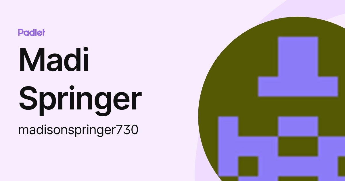 Madi Springer (madisonspringer730) profile | Padlet