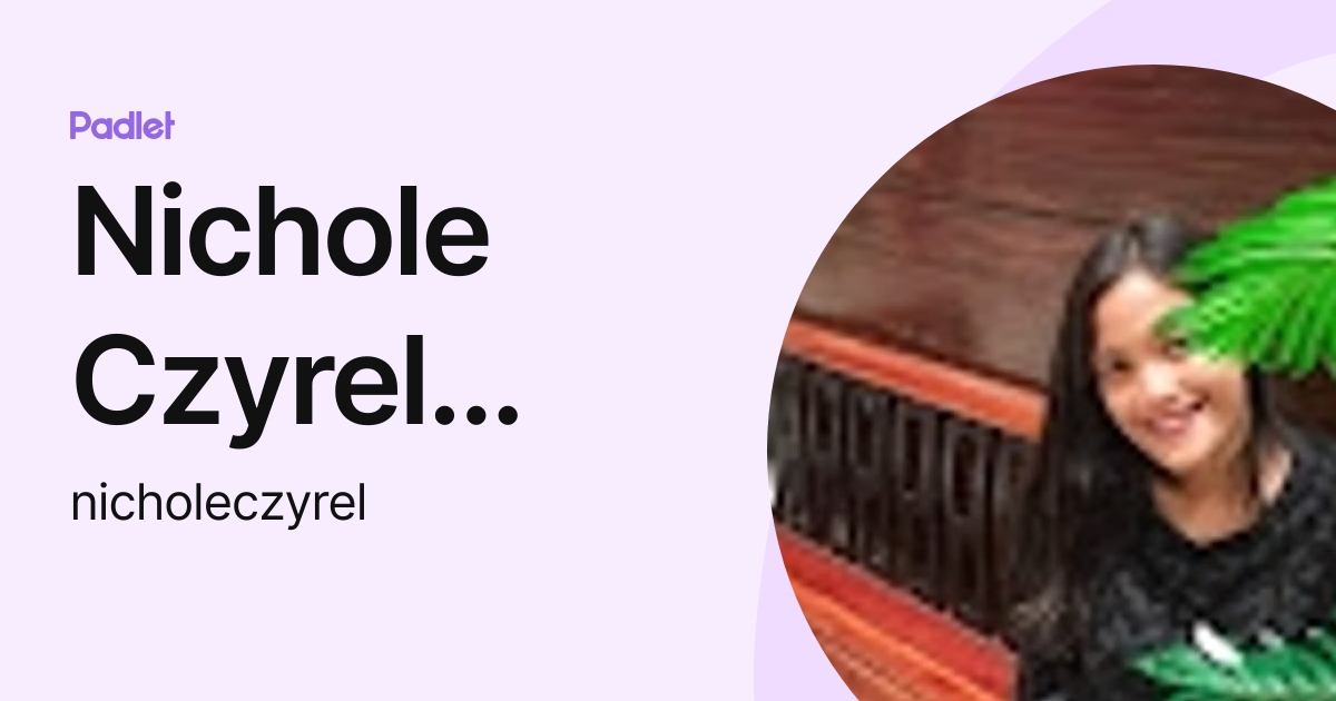 Nichole Czyrel Castro (nicholeczyrel) profile | Padlet