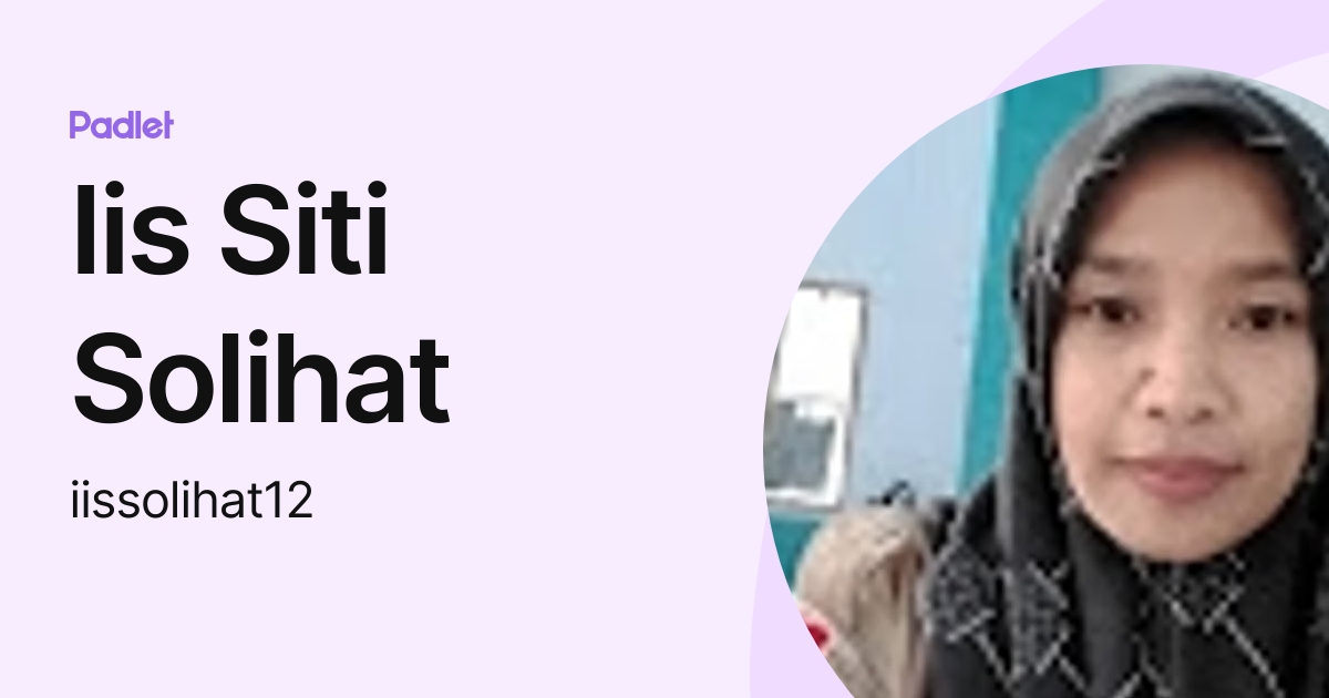 Iis Siti Solihat (iissolihat12) profile | Padlet