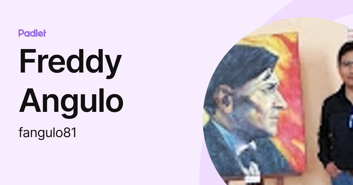 Freddy Angulo (fangulo81) profile | Padlet