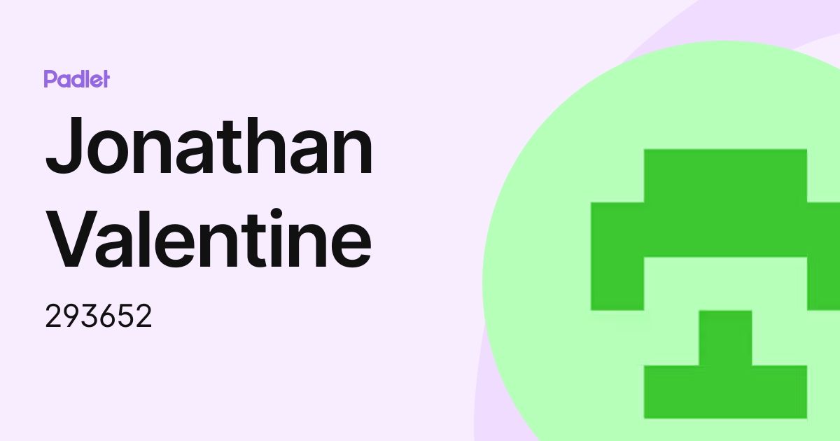 Jonathan Valentine (293652) profile | Padlet
