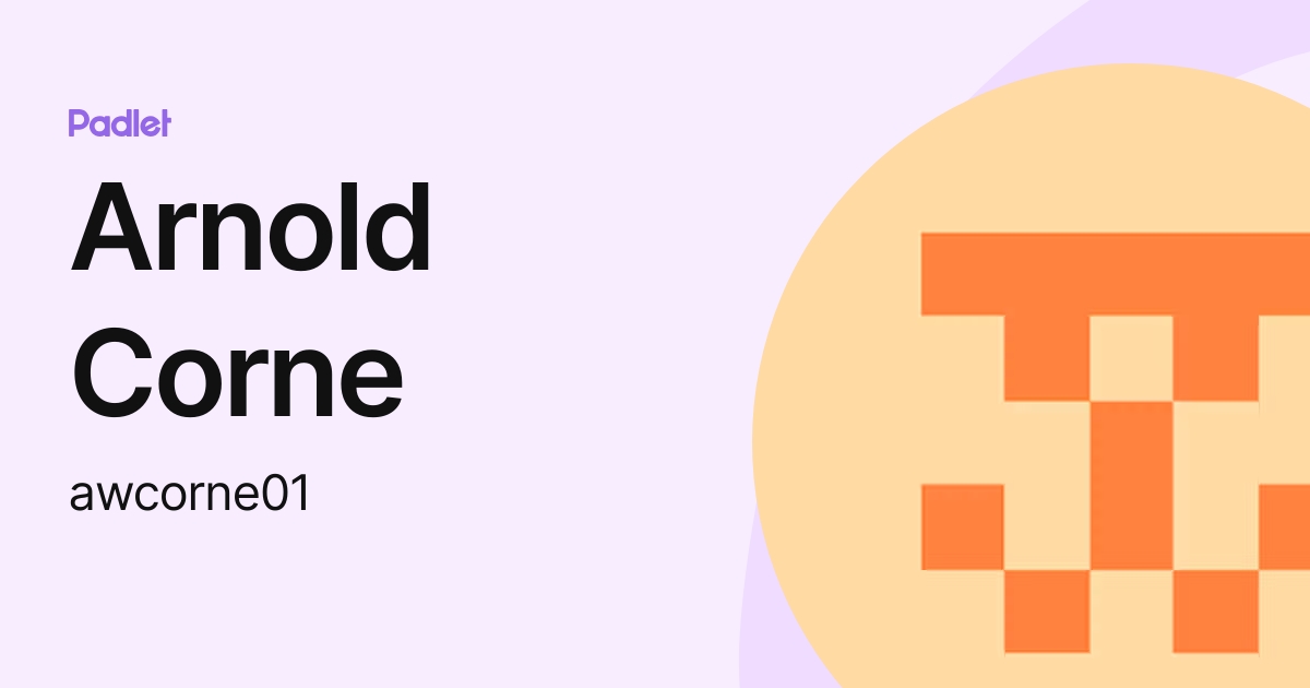 Arnold Corne (awcorne01) profile | Padlet