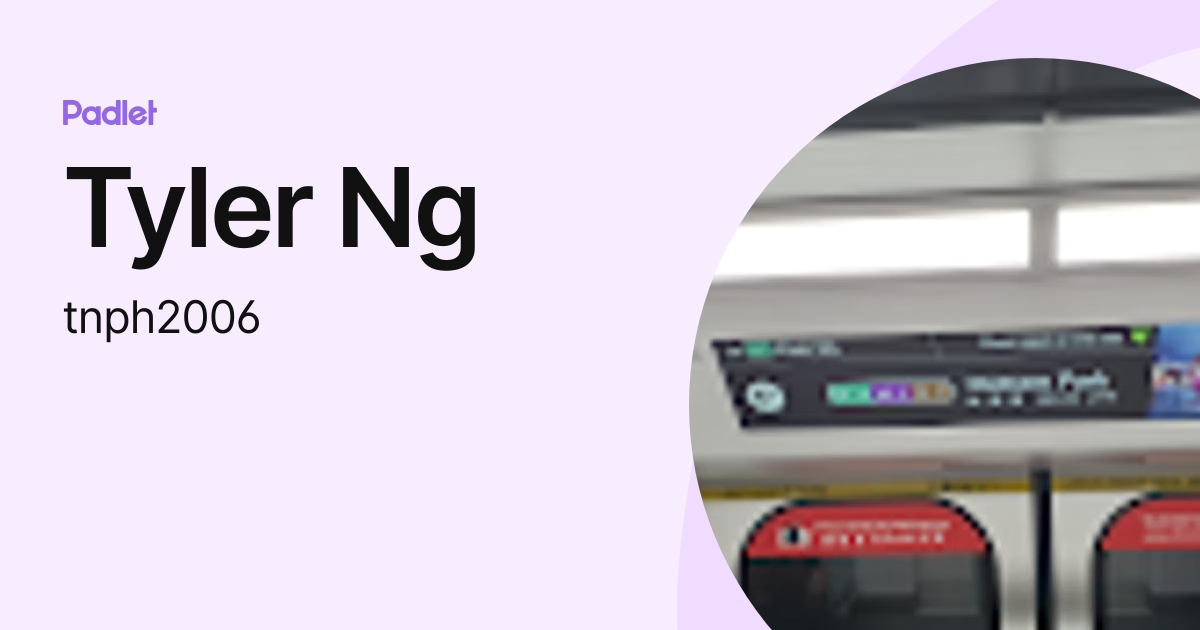 Tyler Ng (tnph2006) profile | Padlet