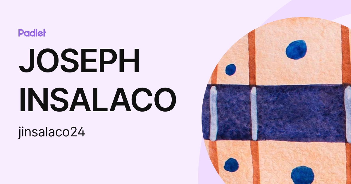 JOSEPH INSALACO (jinsalaco24) profile | Padlet