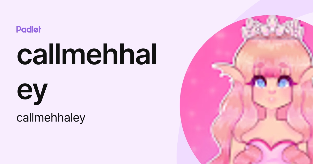 callmehhaley (callmehhaley) profile | Padlet