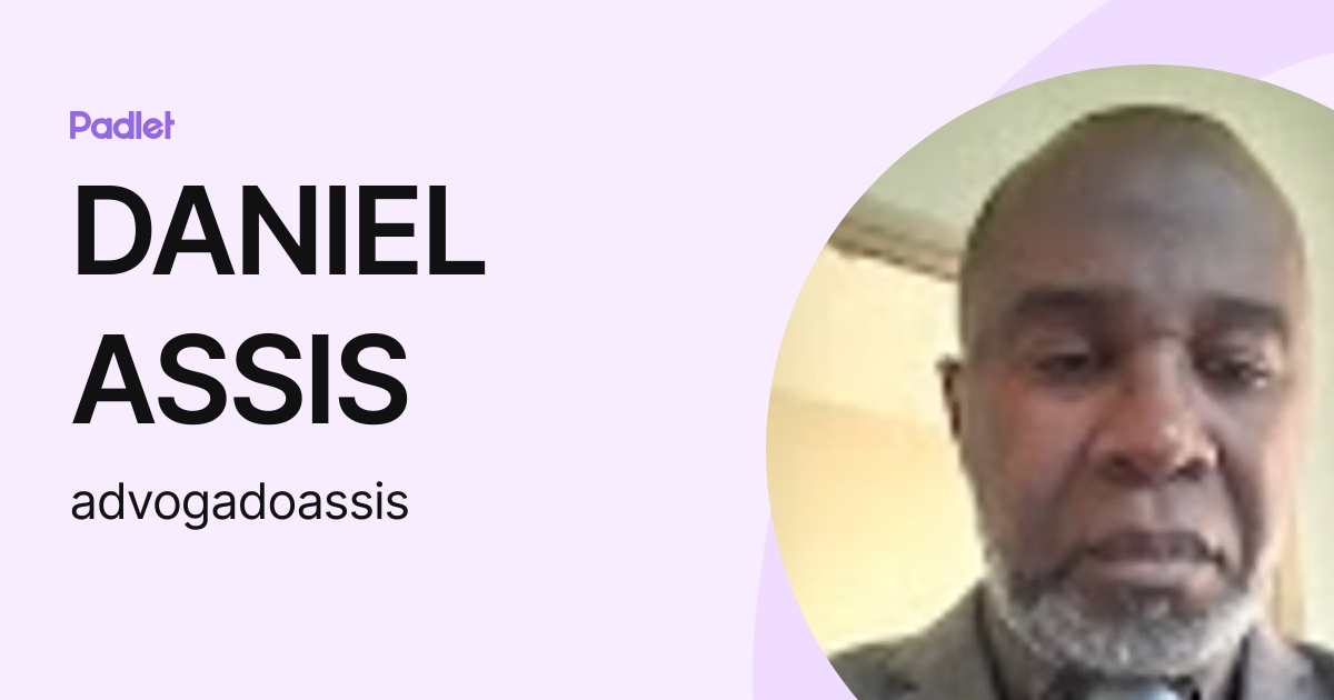 DANIEL ASSIS (advogadoassis) profile | Padlet
