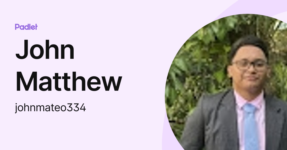 John Matthew (johnmateo334) profile | Padlet