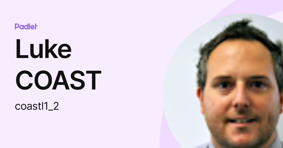 Luke COAST (coastl11) profile | Padlet