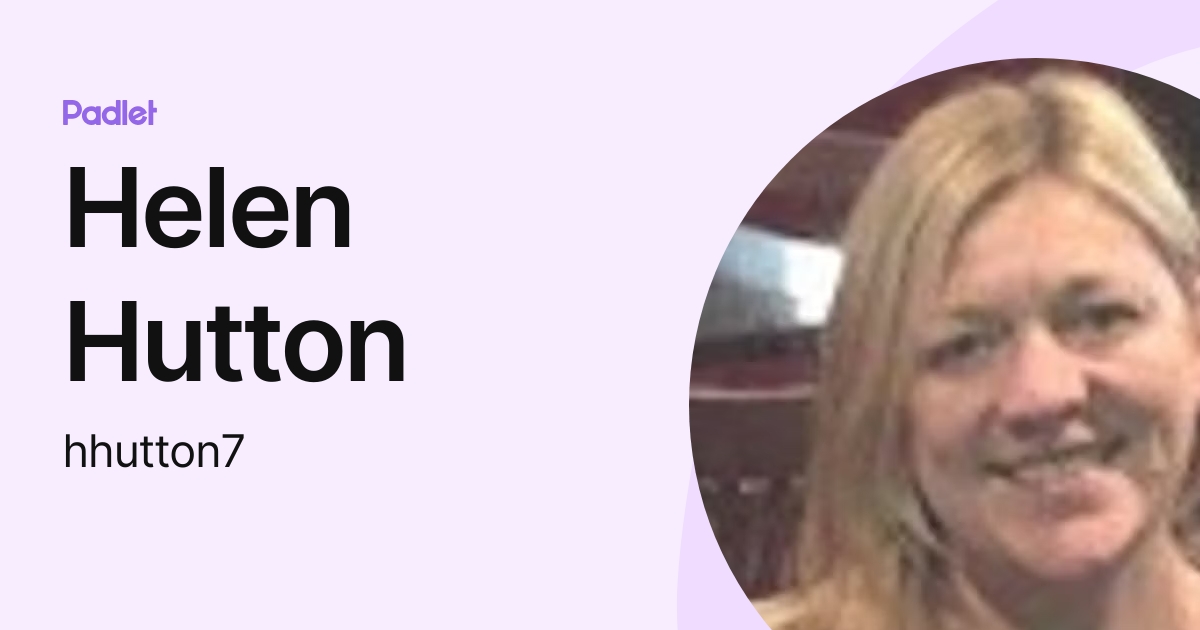 Helen Hutton (hhutton7) profile | Padlet