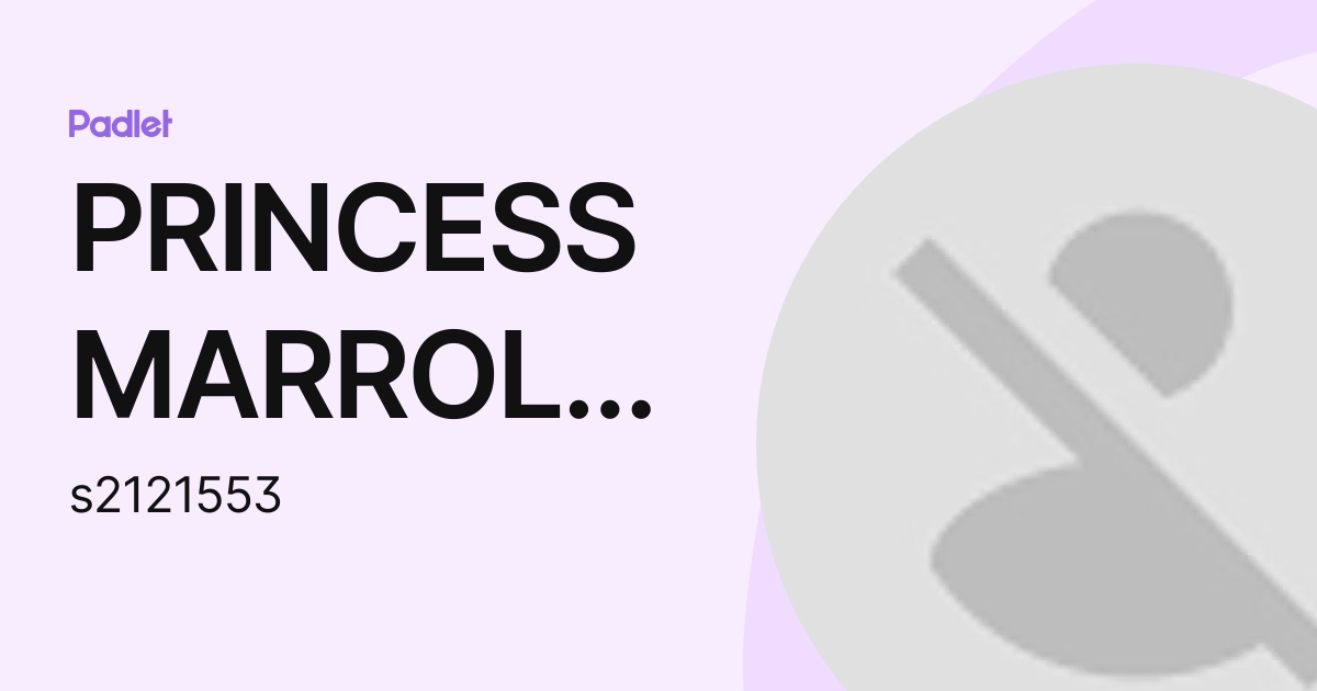 PRINCESS MARROL LIBRE (s2121553) profile | Padlet
