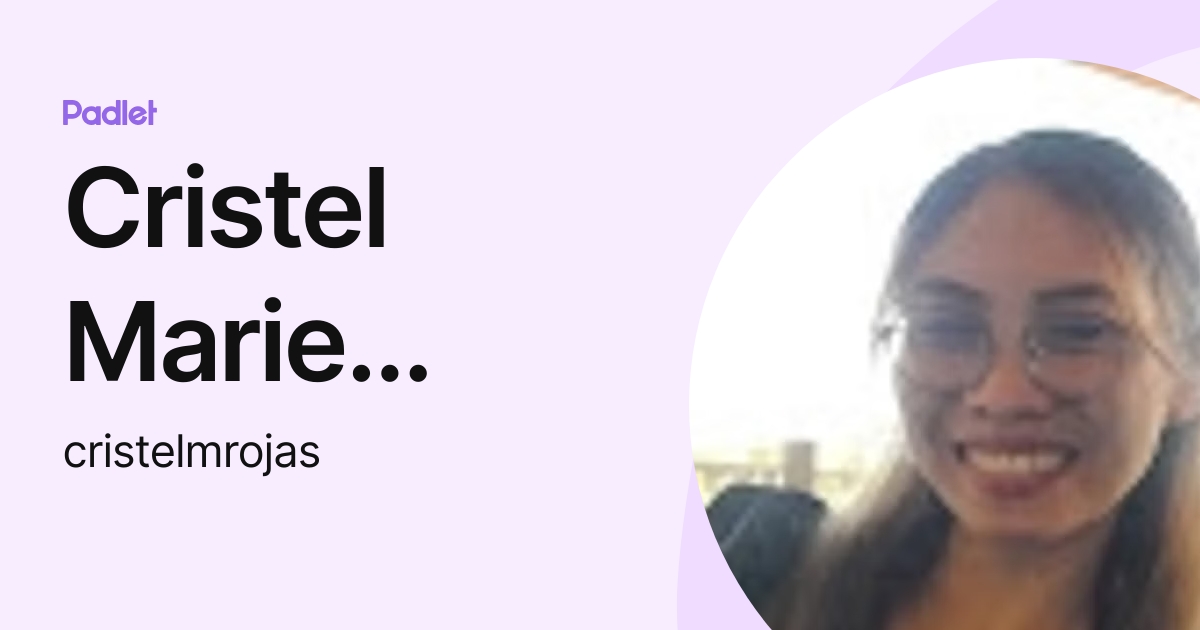 Cristel Marie Rojas (cristelmrojas) profile | Padlet