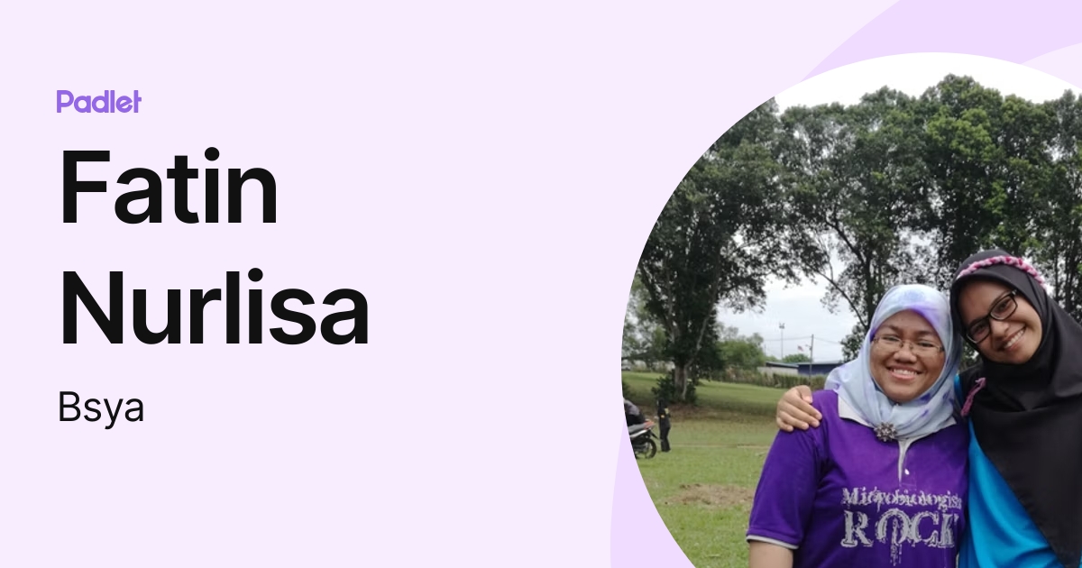Fatin Nurlisa (Bsya) profile | Padlet
