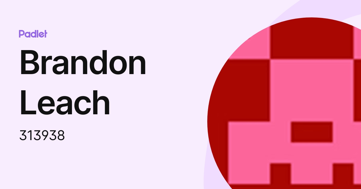 Brandon Leach (313938) profile | Padlet