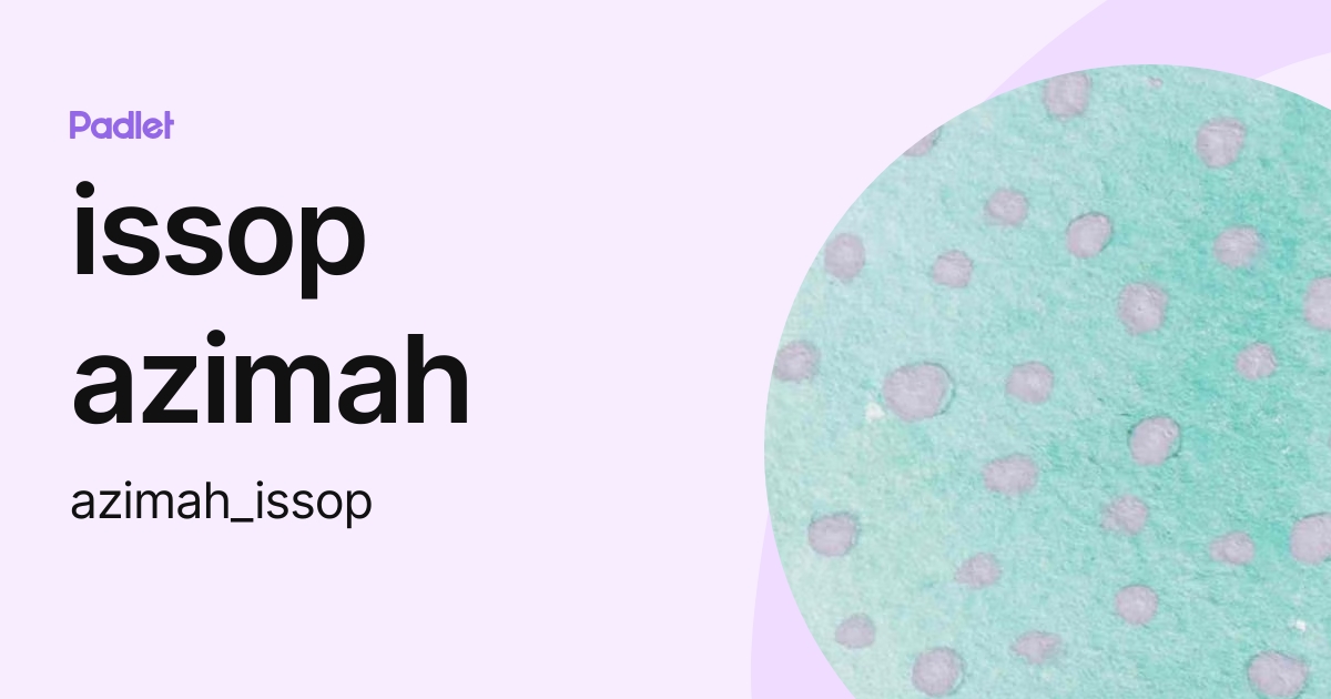 issop azimah (azimah_issop) profile | Padlet