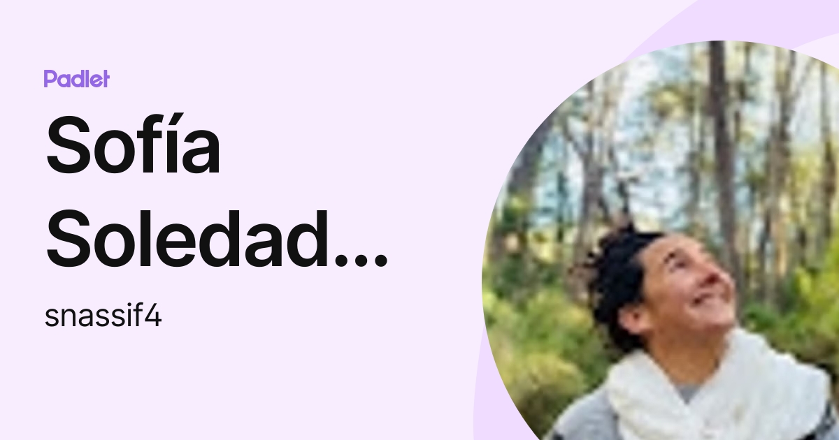 Sofía Soledad Nassif (snassif4) profile | Padlet