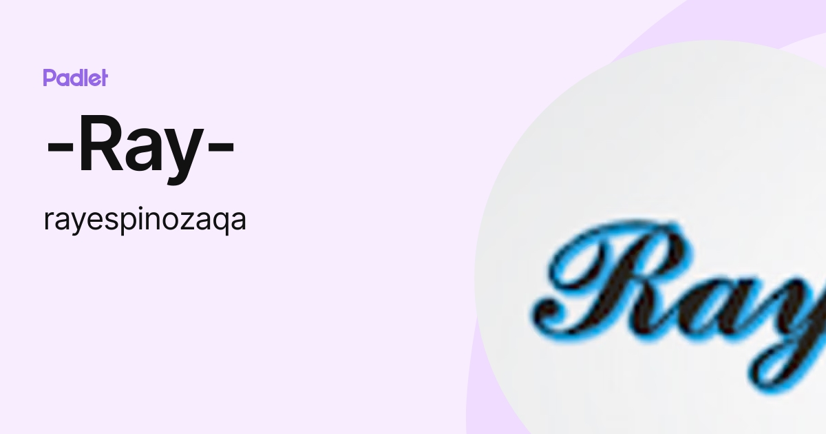 -Ray- (rayespinozaqa) profile | Padlet