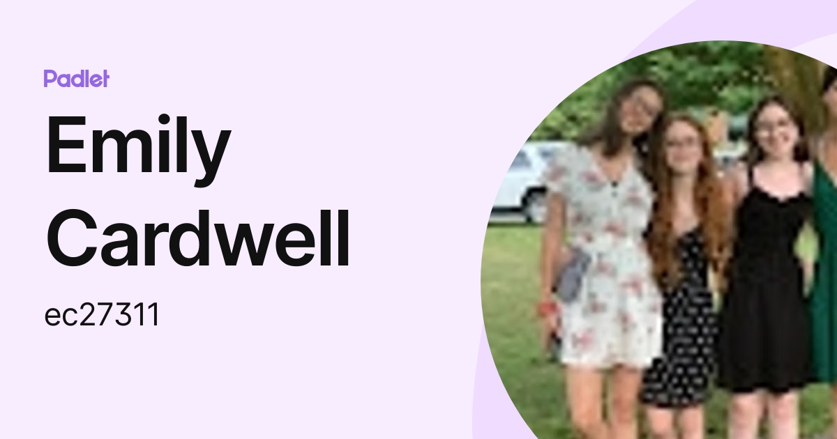 Emily Cardwell (ec27311) profile | Padlet