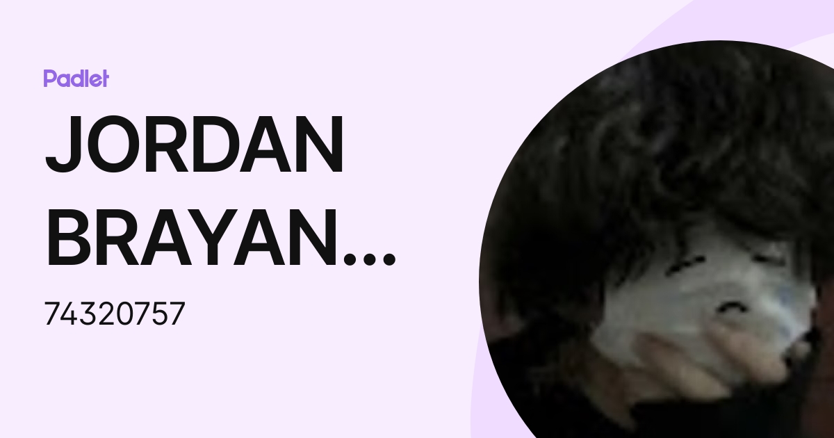JORDAN BRAYAN AYALA LAZARTE (74320757) profile | Padlet