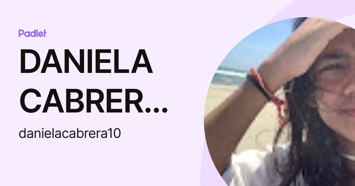 DANIELA CABRERA CLAUDIO (danielacabrera10) profile | Padlet