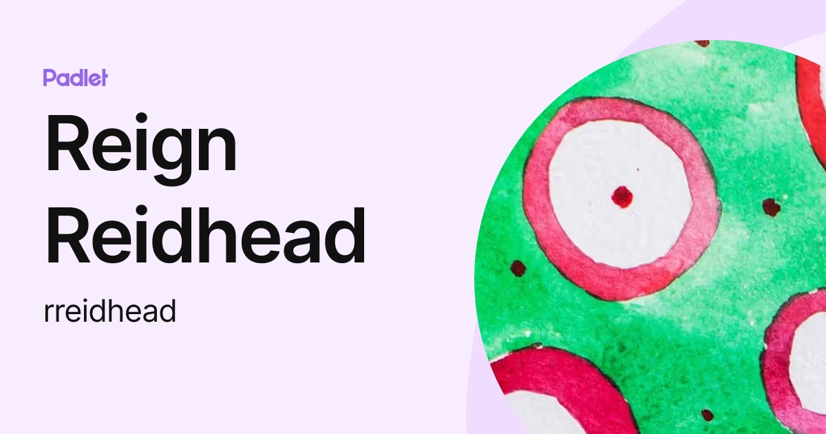 Reign Reidhead (rreidhead) profile | Padlet