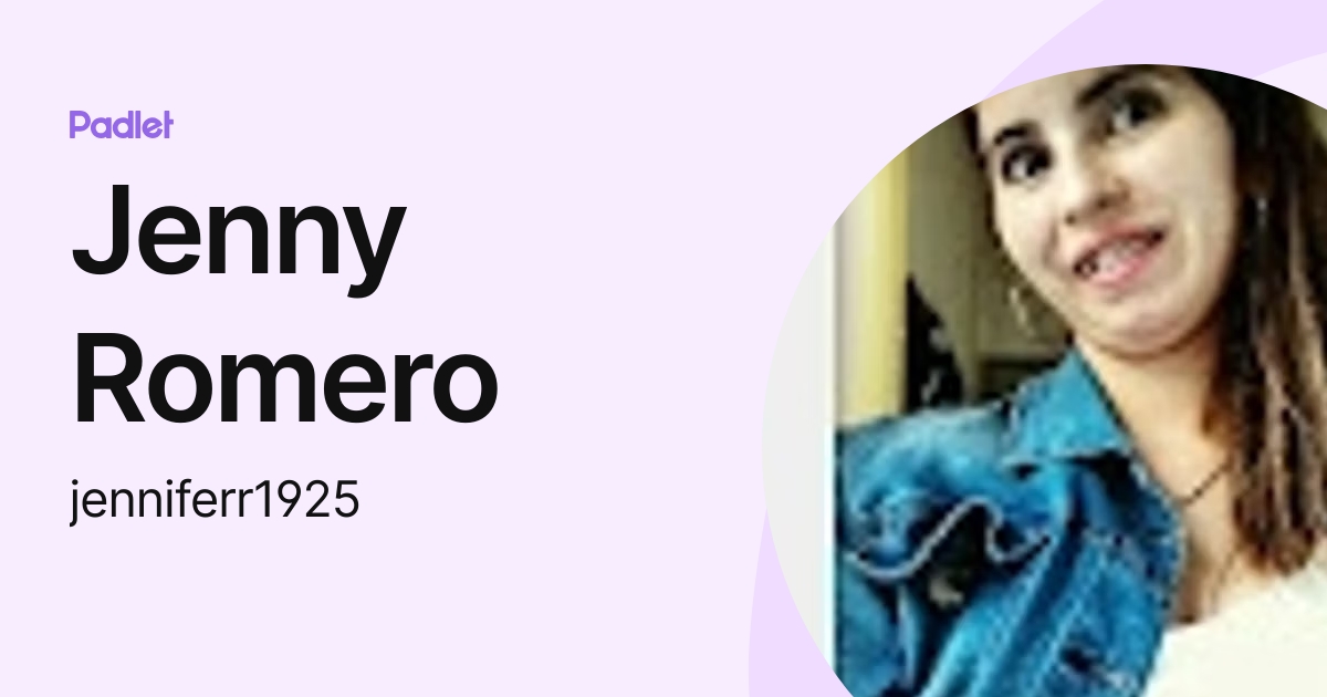 Jenny Romero (jenniferr1925) perfil | Padlet
