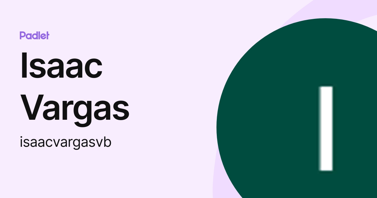 Isaac Vargas (isaacvargasvb) profile | Padlet