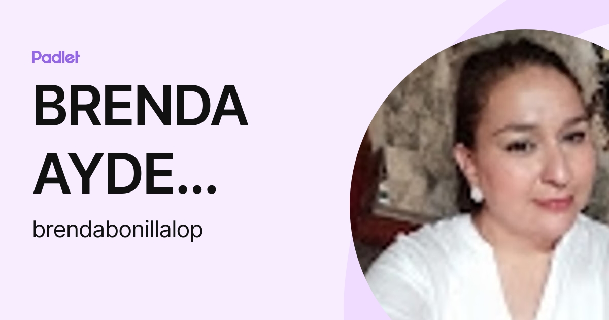 BRENDA AYDE BONILLA LOPEZ (brendabonillalop) profile | Padlet