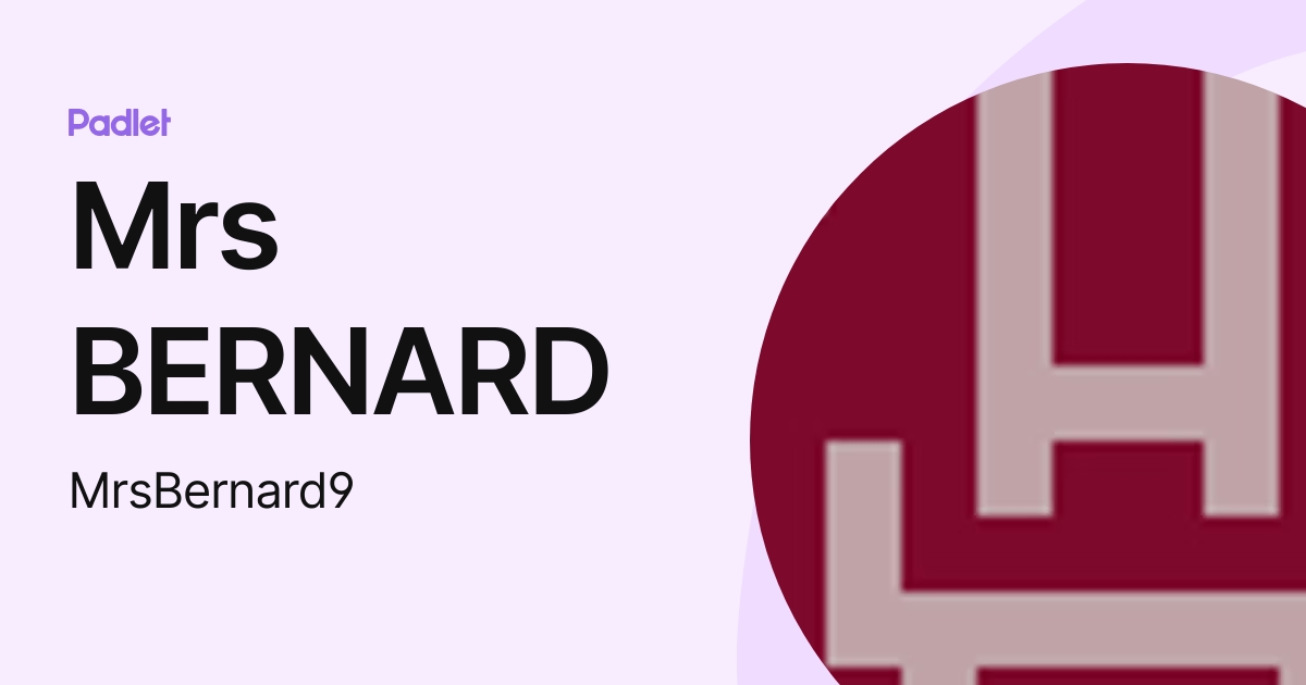 Mrs BERNARD (MrsBernard9) profile | Padlet