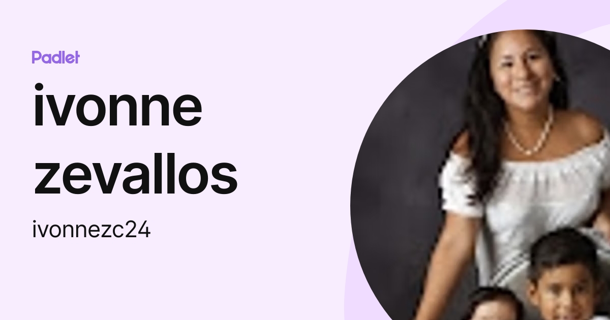 ivonne zevallos (ivonnezc24) profile | Padlet