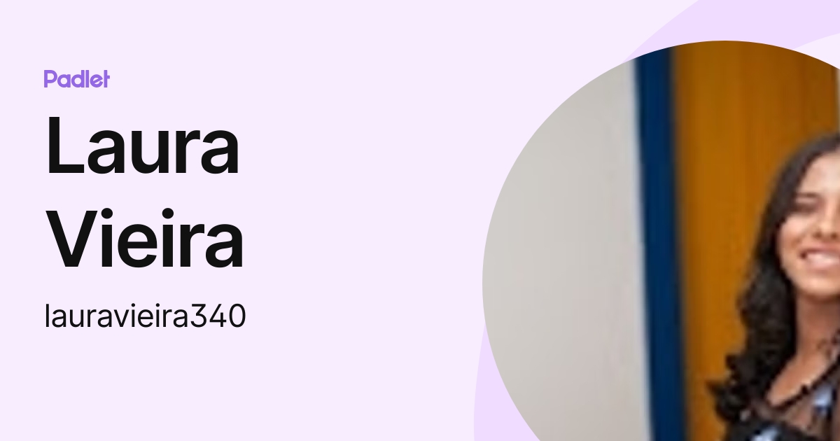 Laura Vieira (lauravieira340) profile | Padlet