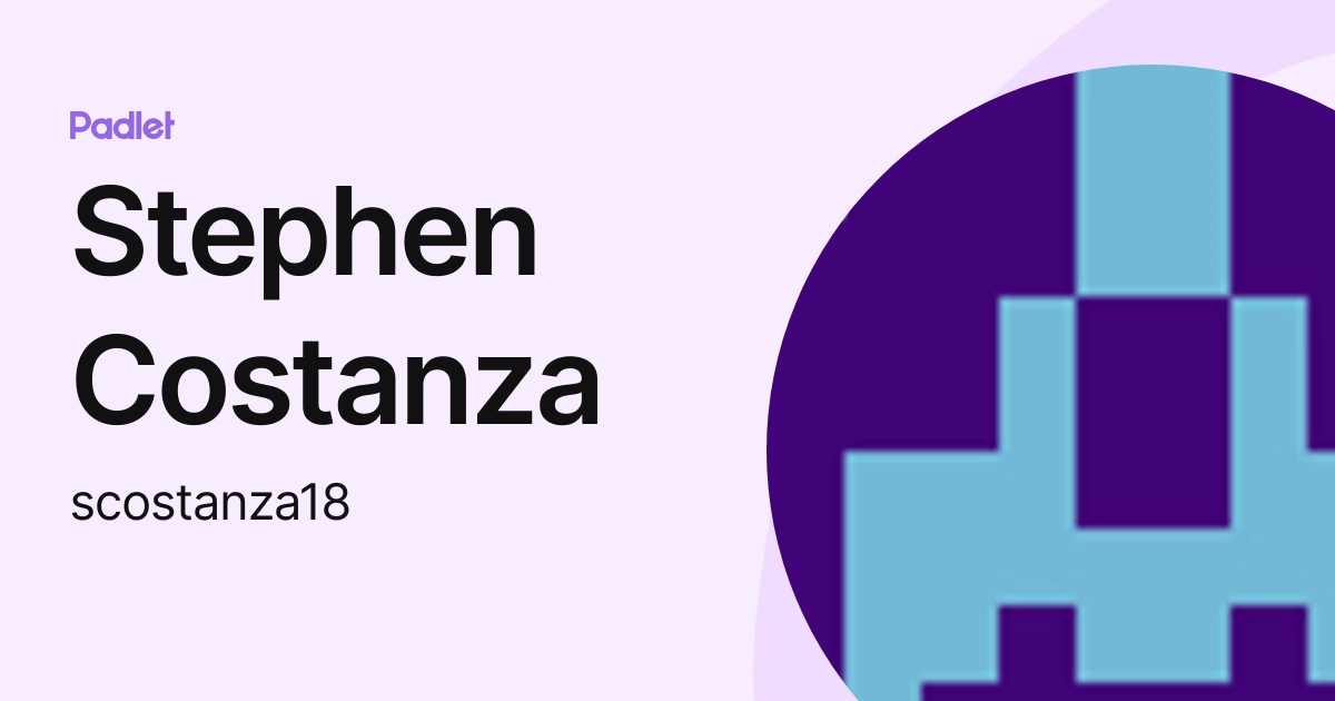 Stephen Costanza (scostanza18) profile | Padlet