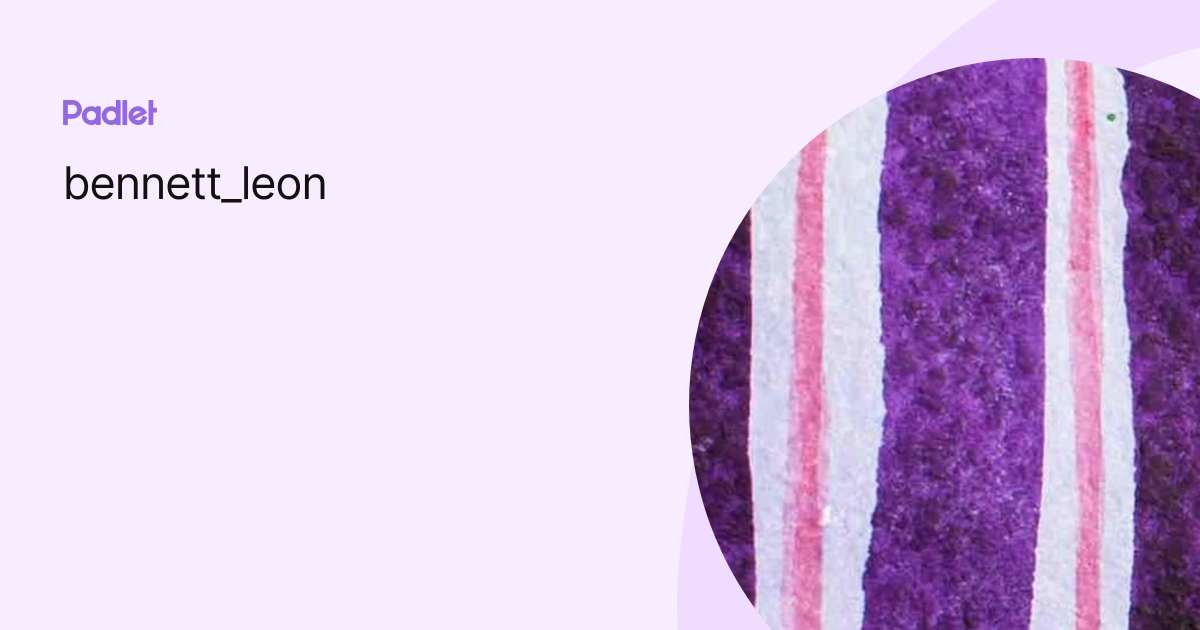 bennett_leon profile | Padlet