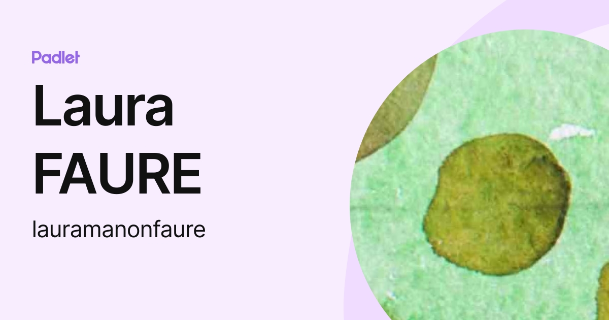 Laura FAURE (lauramanonfaure) profile | Padlet