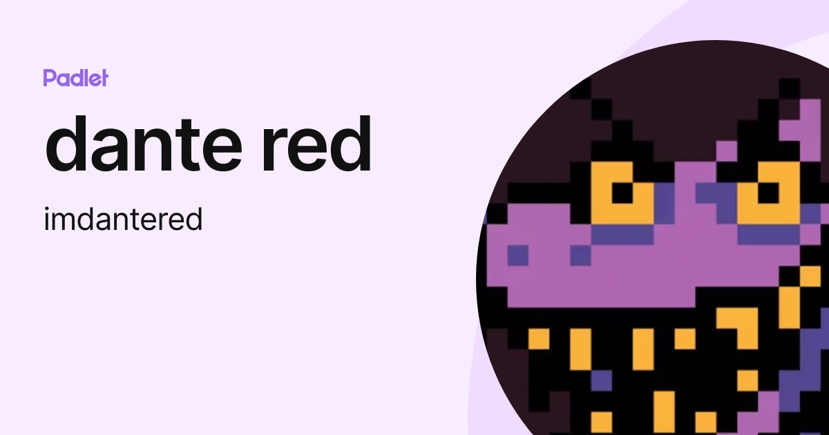 dante red (imdantered) profile | Padlet