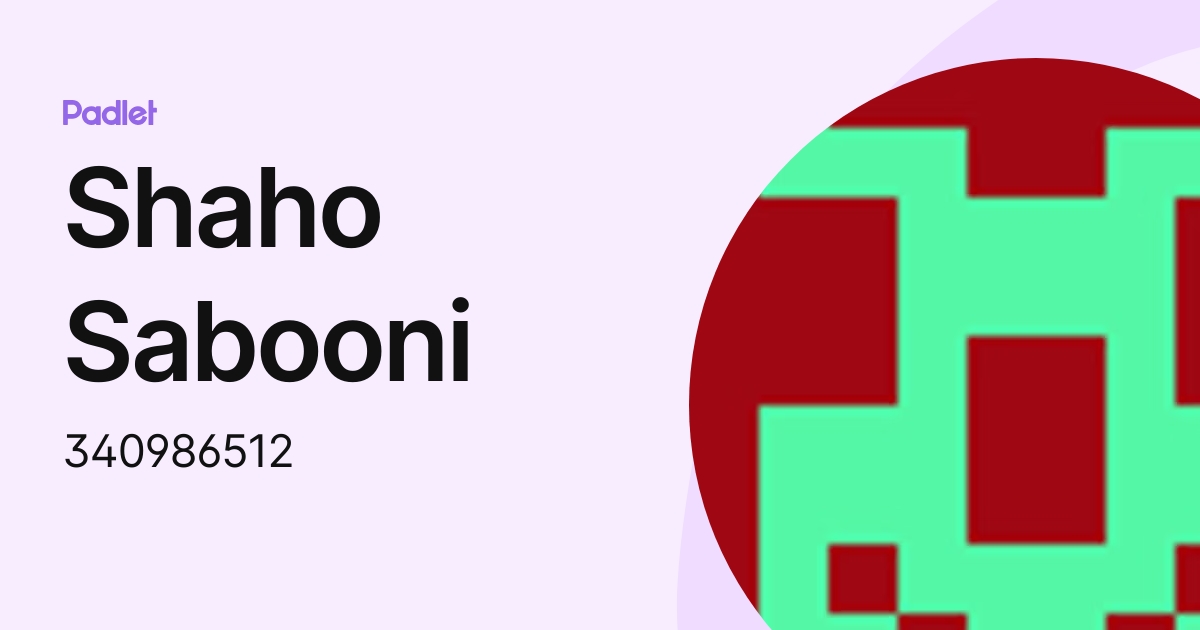 Shaho Sabooni (340986512) profile | Padlet