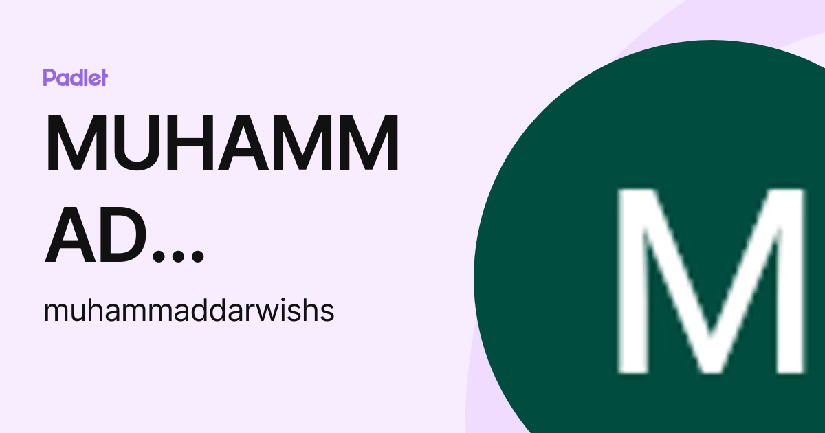 MUHAMMAD DARWISH HAZIQ BIN SIBLI (muhammaddarwishs) profile | Padlet