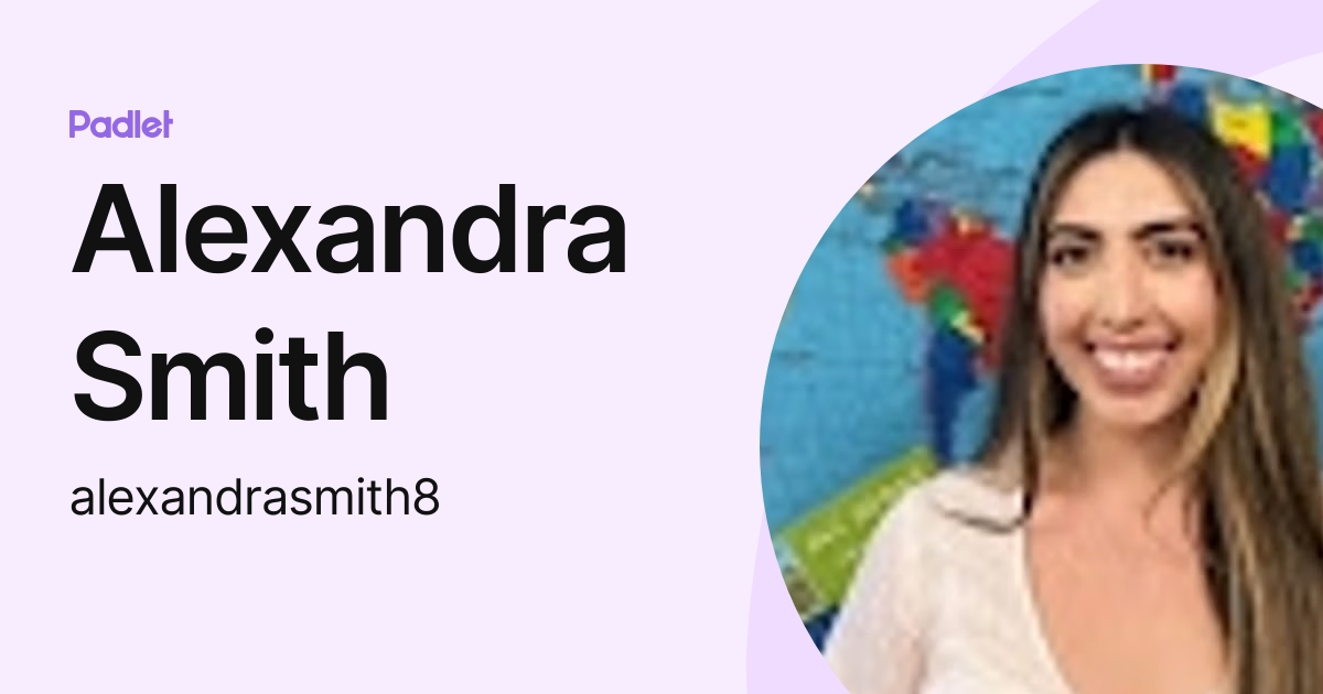 Alexandra Smith (alexandrasmith8) profile | Padlet