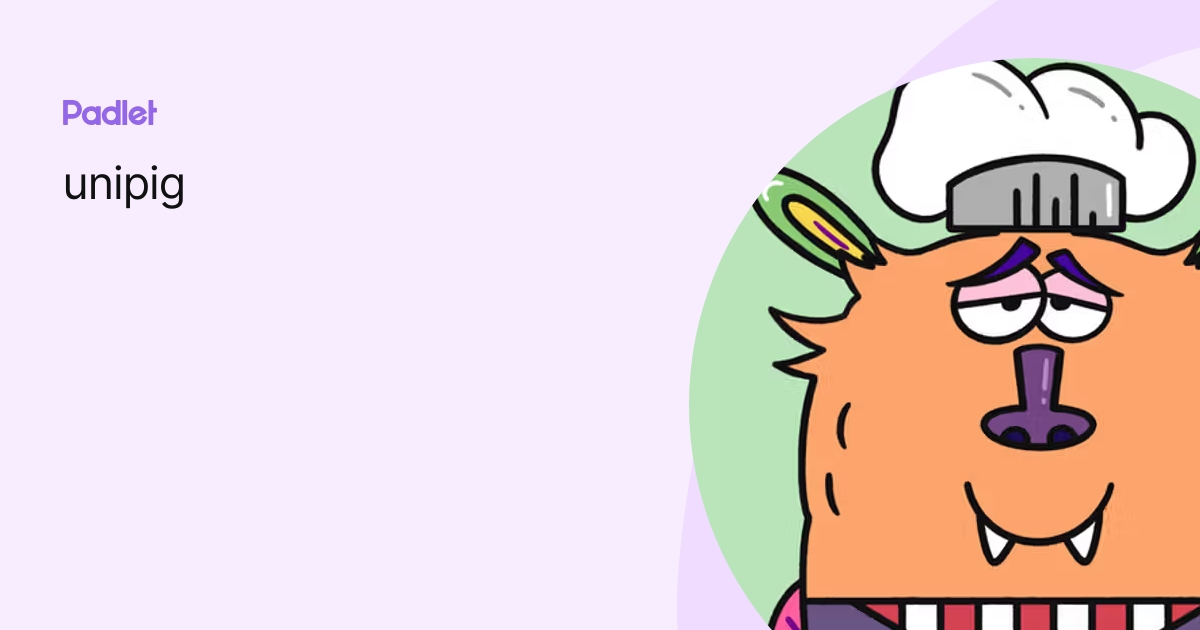 unipig profile | Padlet
