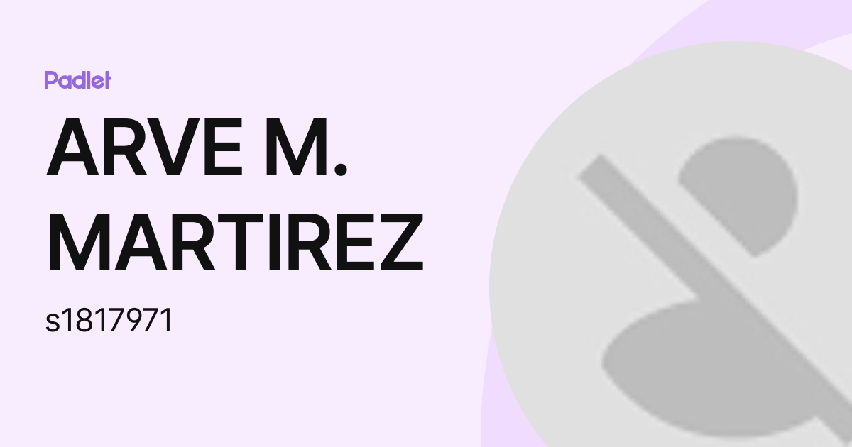 ARVE M. MARTIREZ (s1817971) profile | Padlet