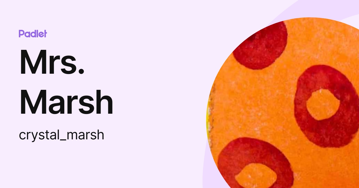 Mrs. Marsh (crystal_marsh) profile | Padlet