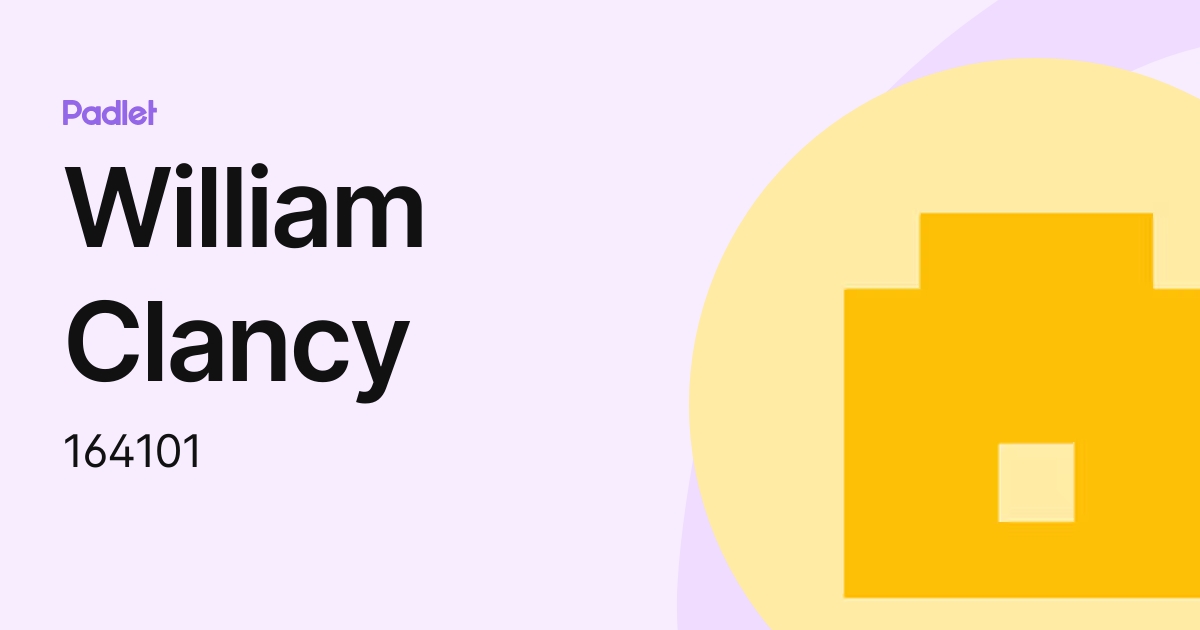 William Clancy (164101) profile | Padlet